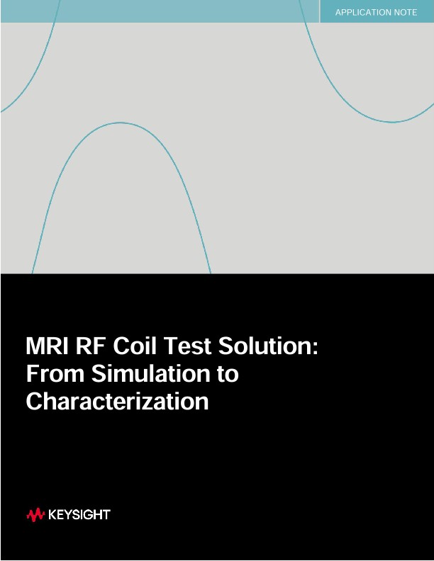 Mri Rf Coil Test Solution From Simulation To Characterization Pdf Asset Page Keysight